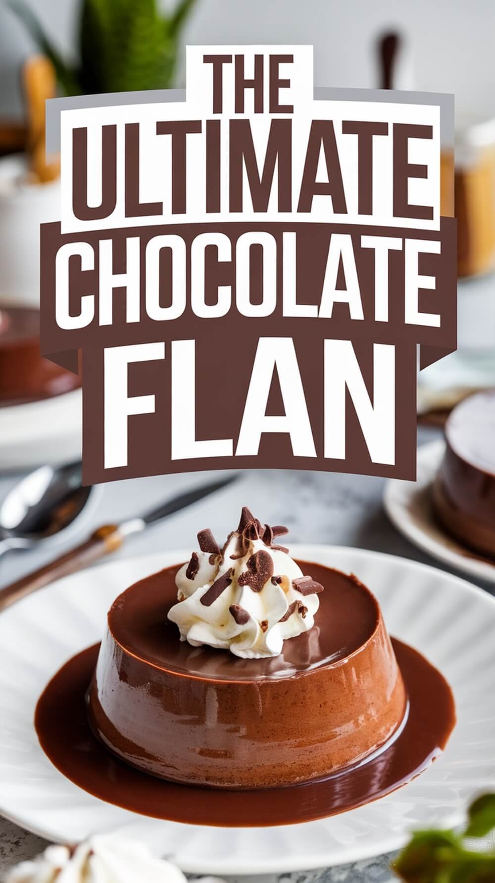 Decadent Chocolate Flan: A Rich and Creamy Dessert - Forks & Figs